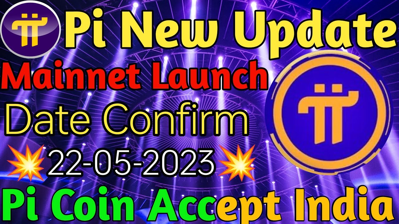 Pi Network Pi Network New Update Pi Mainnet Launch Date Pi Coin