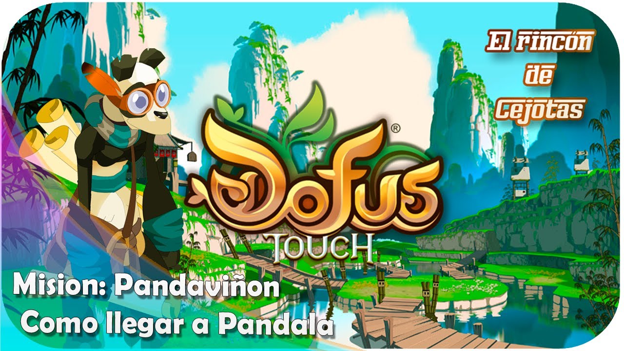 [DOFUS TOUCH] Como llegar a Pandala | Pandaviñon - YouTube
