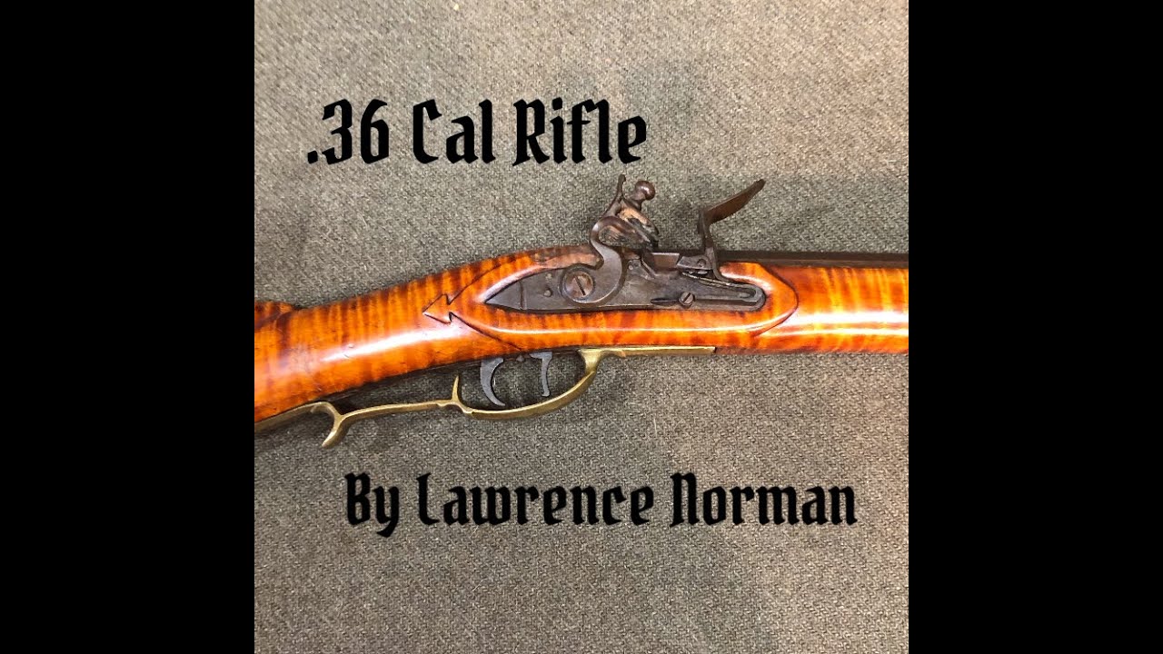 Lawrence Norman .36 cal Rifle… A Family Heirloom… - YouTube
