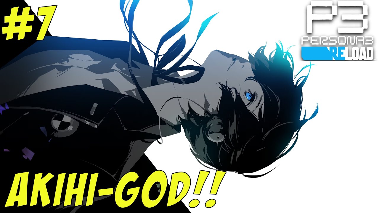 *NUEVO STREAM* PERSONA 3 RELOAD #7 *SPOILERS* - AKIHI-GOD!! - YouTube