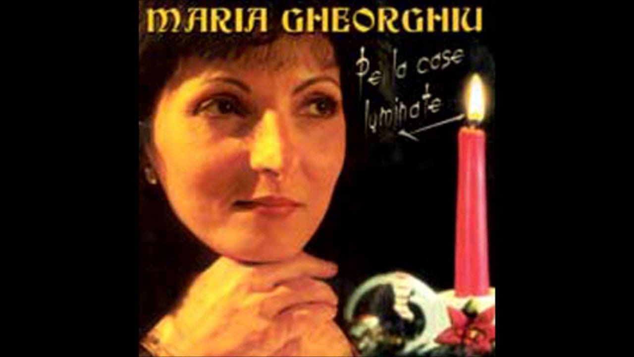 Maria Gheorghiu - Astazi s-a nascut Hristos - YouTube