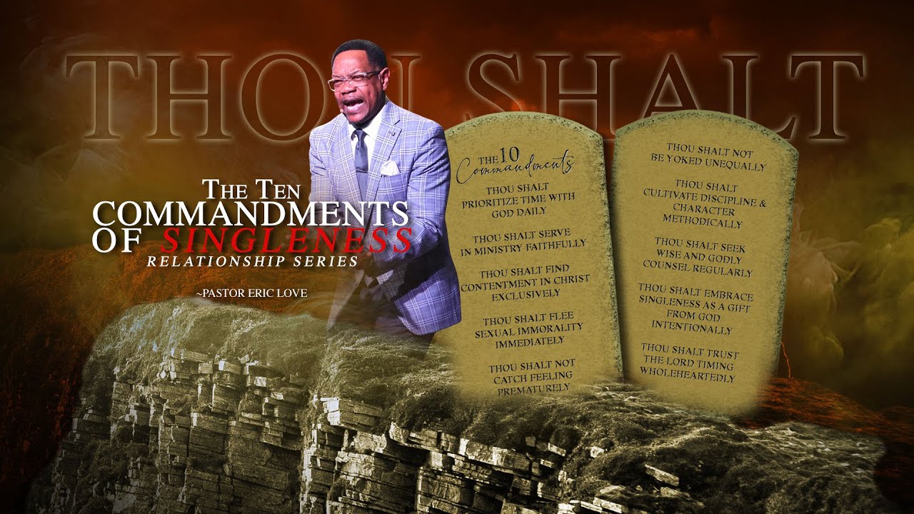 The Ten Commandments of Singleness | Pastor Eric Love - YouTube