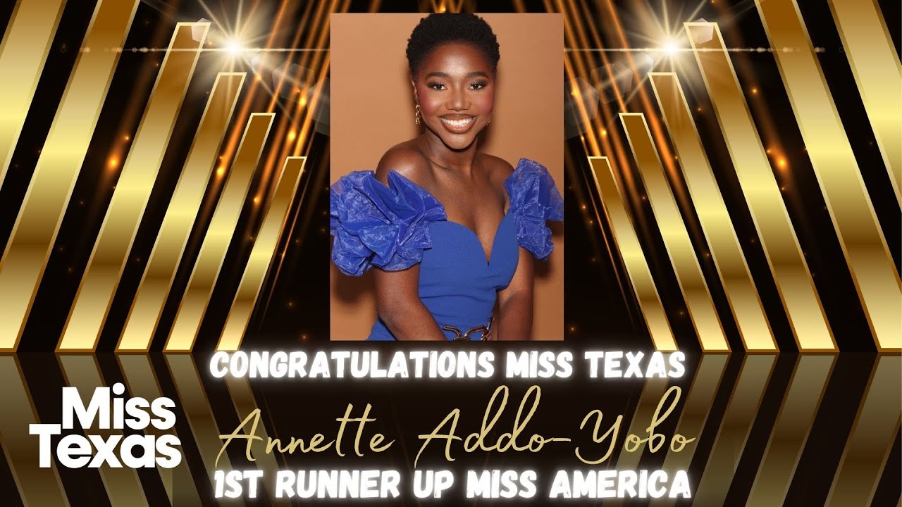 1st Runner Up in Miss America Pageant: Miss Texas Annette Addo-Yobo ...