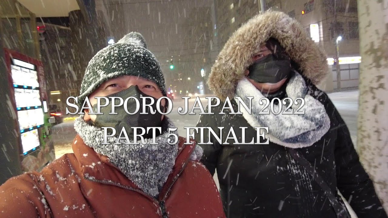 SAPPORO JAPAN 2022 PART 5 FINALE #travel - YouTube