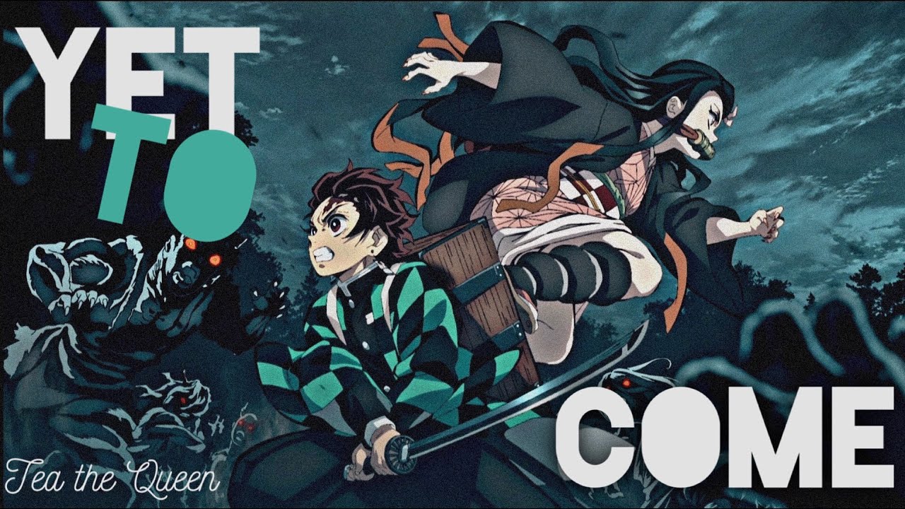 Demon Slayer 『AMV』 Best is Yet to Come - YouTube