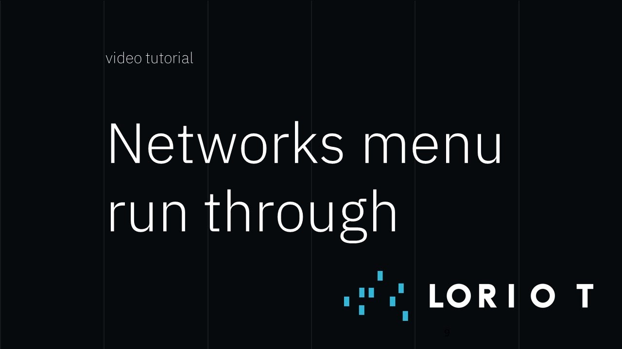 LORIOT LoRaWAN Network Server - Networks menu run through - YouTube