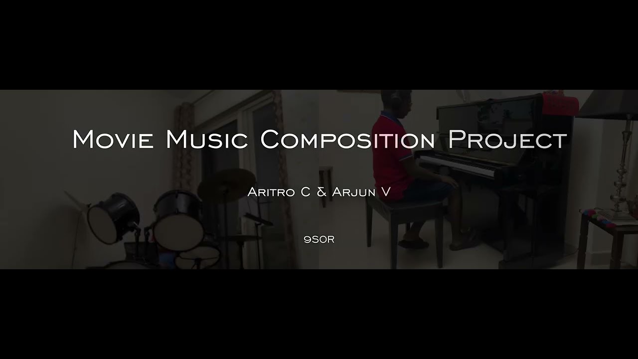 Movie Music Composition Project - Aritro C & Arjun V - YouTube