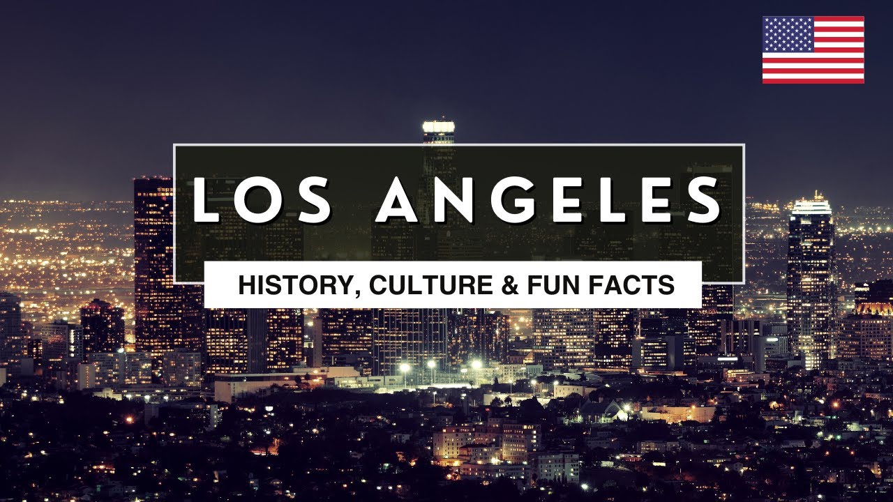 Exploring Los Angeles: History, Landmarks & Fun Facts - YouTube