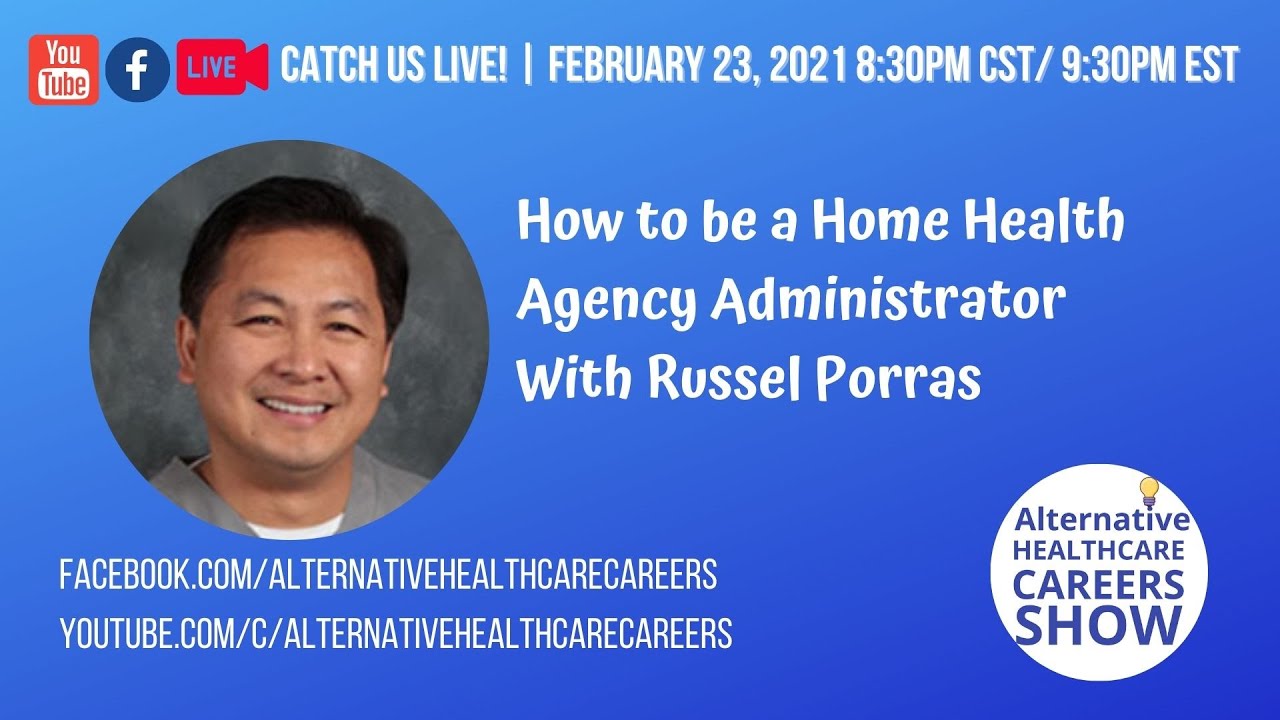 How To Be A Home Health Agency Administrator With Russel Porras YouTube how-to-be-a-home-health-agency-administrator-with-russel-porras-youtube