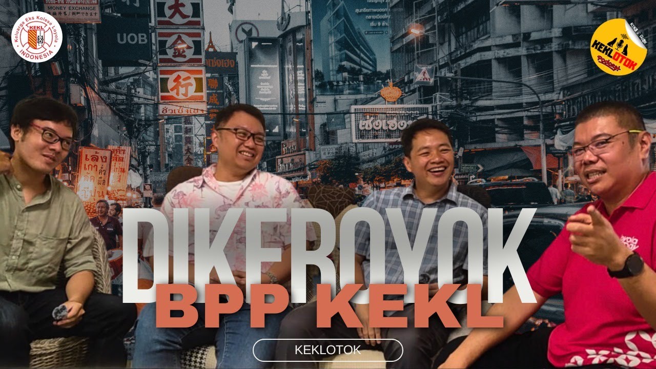 KEKLOTOK Eps 8: Dikeroyok BPP KEKL! With Anthony KEKL '98, Hendy "Acong ...