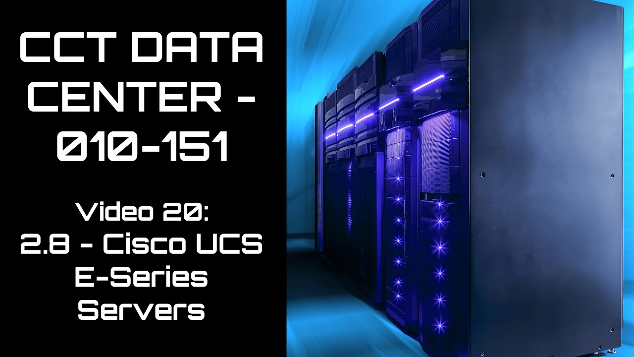 Free DCTECH - 010-151 - Cisco UCS-E Series Servers - Video 20 - YouTube
