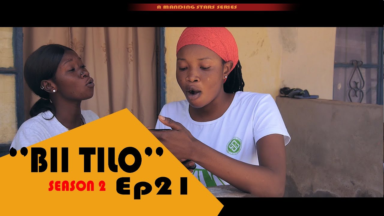 BII TILO "season 2 EP21 | a Manding Stars Series | Latest Mandinka ...