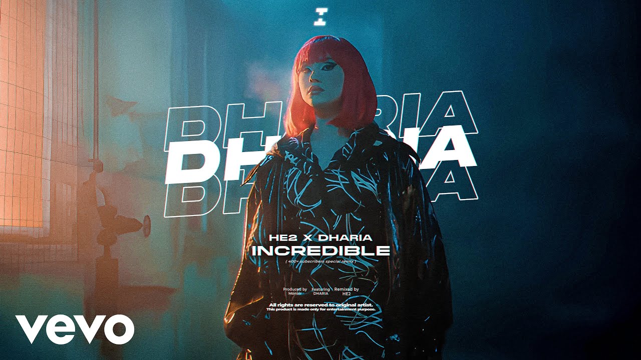 DHARIA x MONOIR - Incredible ( HE2 Remix ) - YouTube