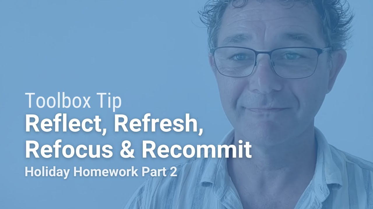 Reflect, Refresh, Refocus & Recommit | Holiday Homework Part 2 - YouTube