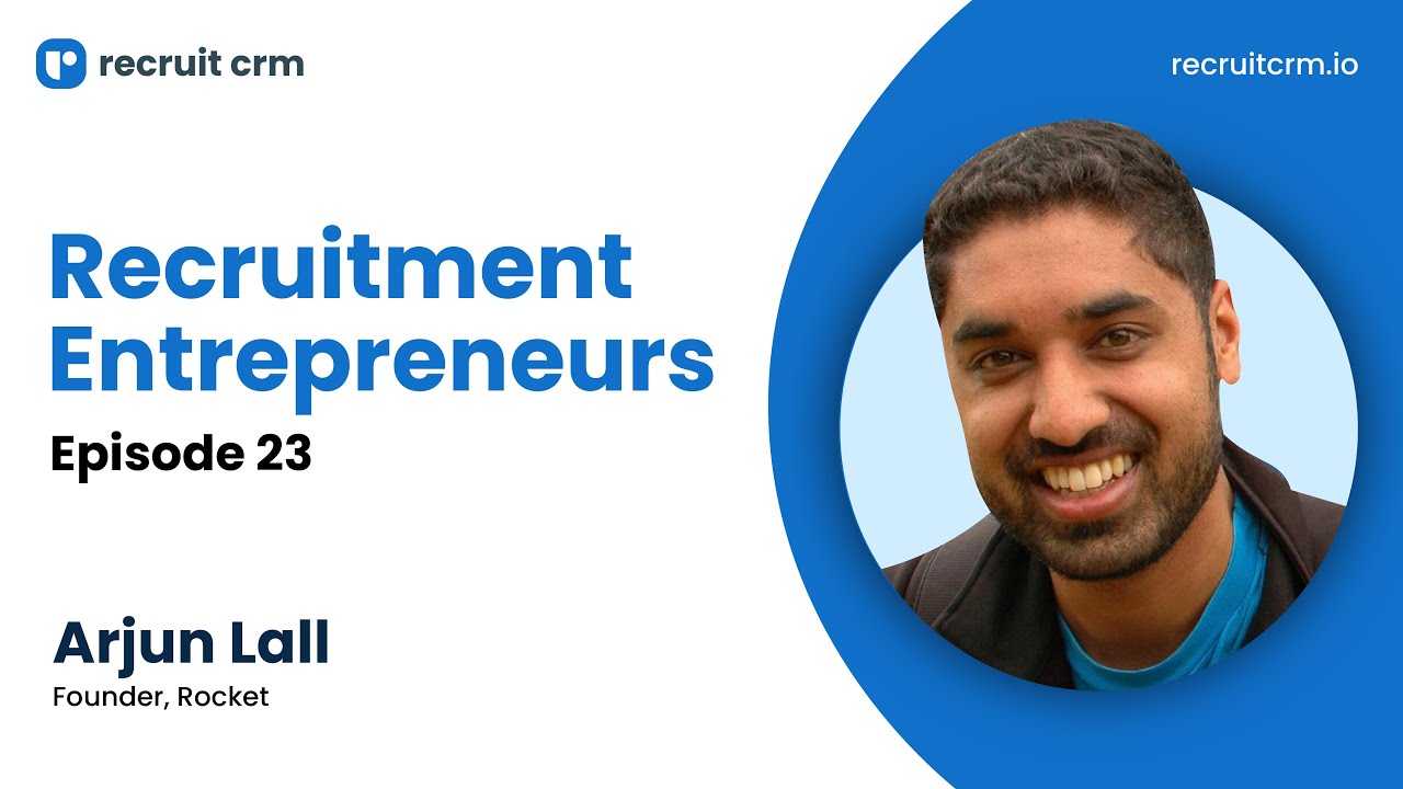 Recruitment Entrepreneurs - Episode 23 - ft. Arjun Lall | Recruit CRM - YouTube