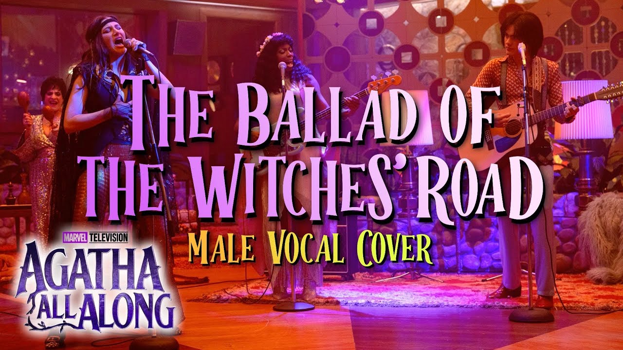 The Ballad of the Witches' Road (Male Vocal Cover) #AgathaAllAlong ...