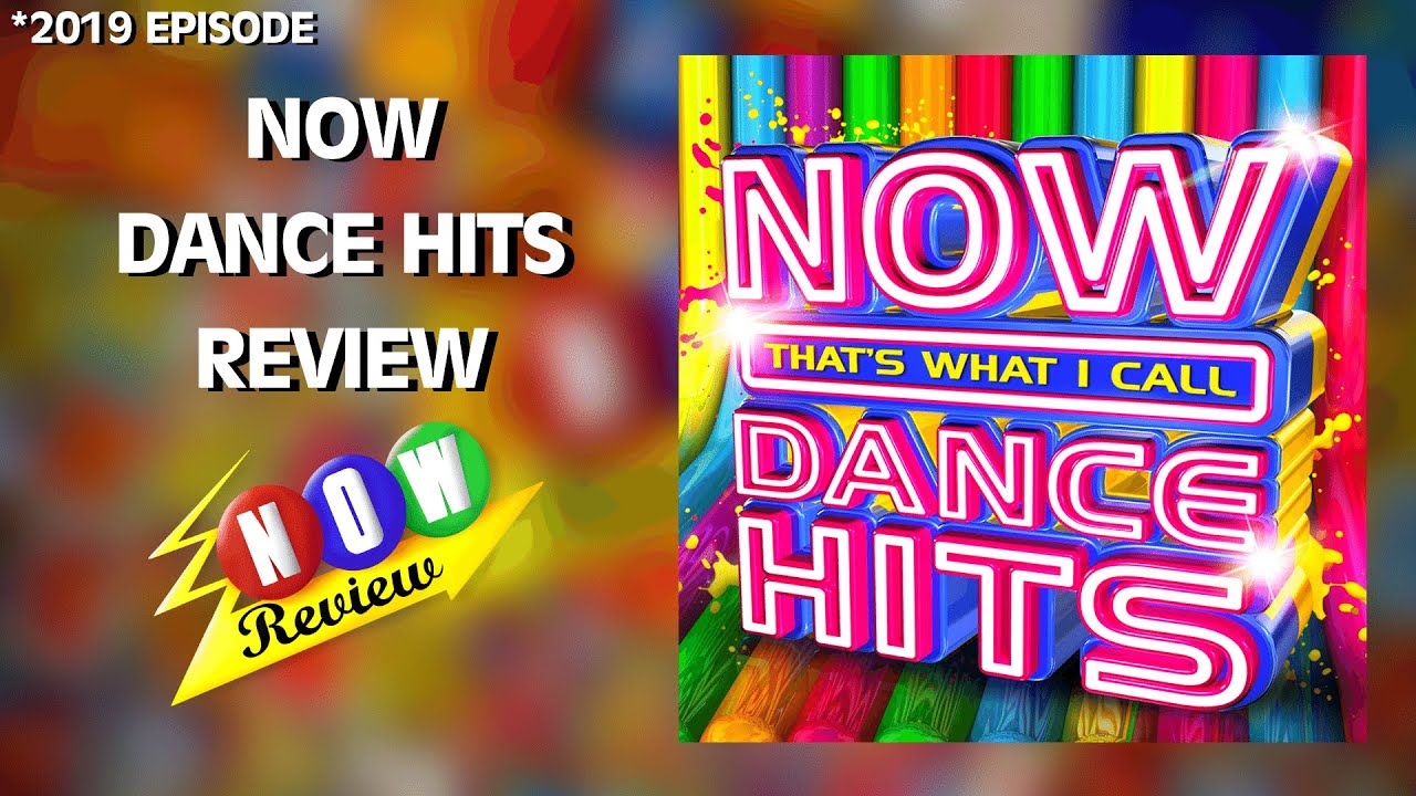 Now That's What I Call Dance Hits | The NOW Review - YouTube