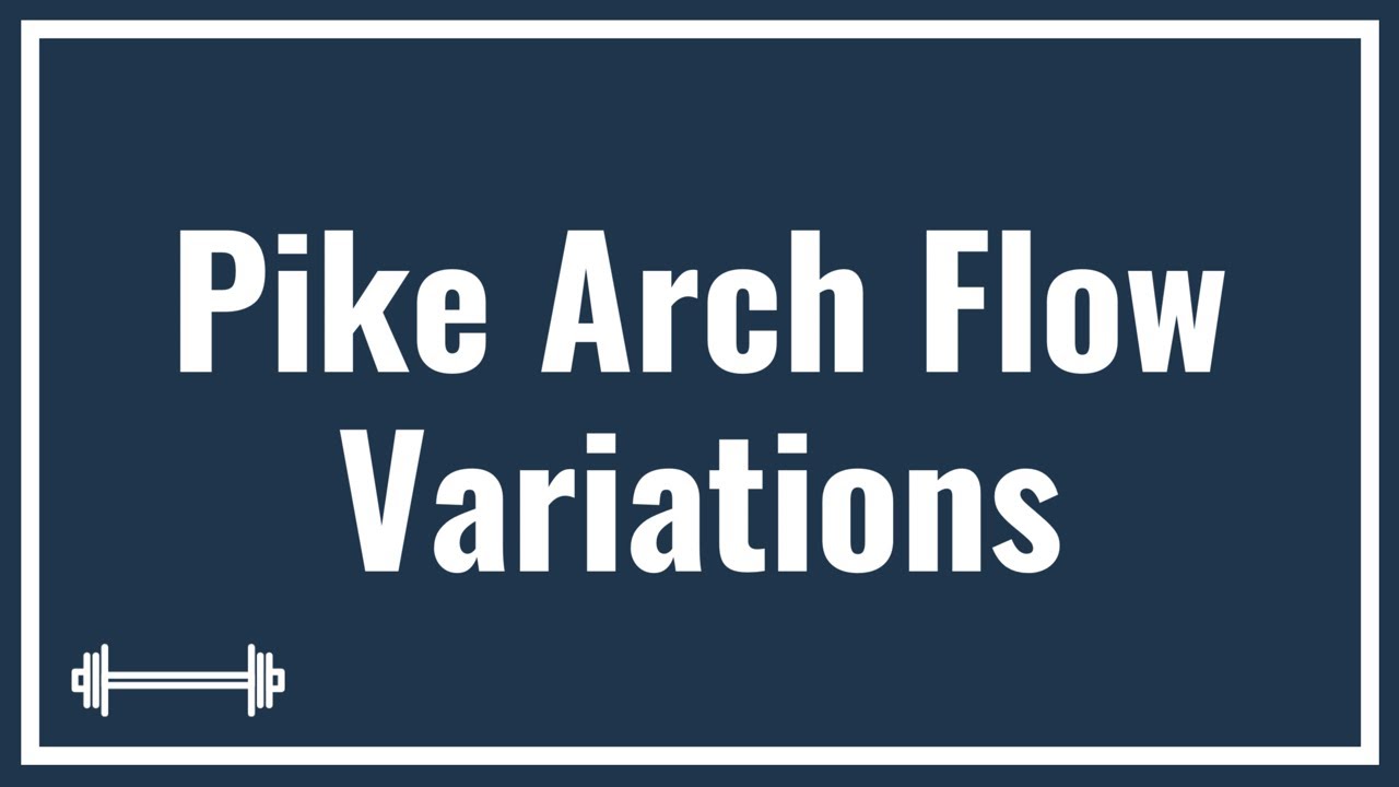 Pike Arch Flow Variations - YouTube