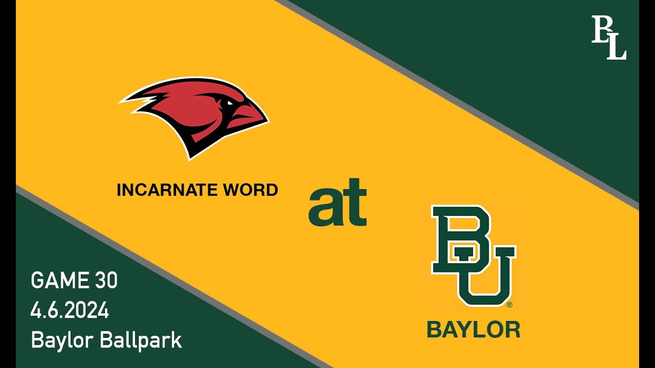 Game 30: Incarnate Word at Baylor | April 6, 2024 | Baylor Lariat Radio ...