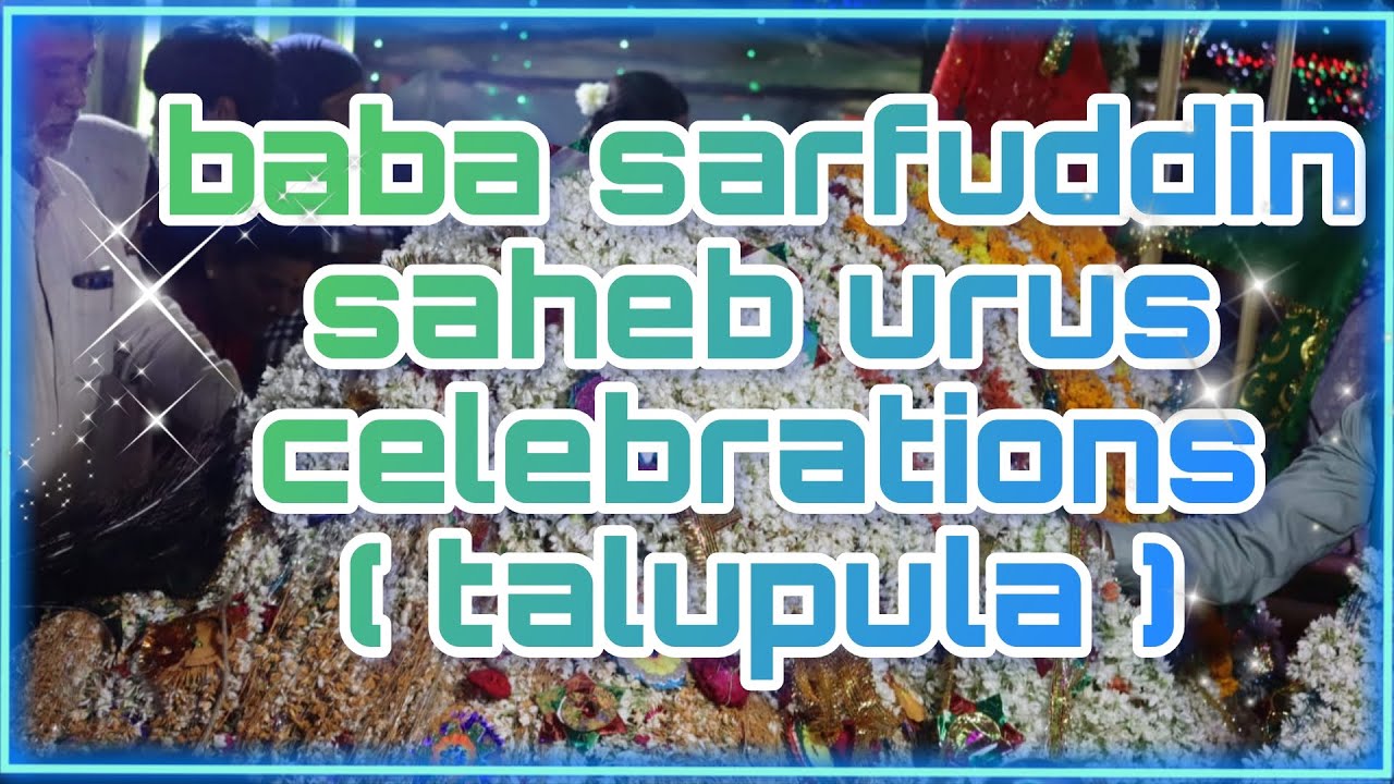 Baba sarfuddin urus celebrations #talupula#urus #celebration @talupula ...