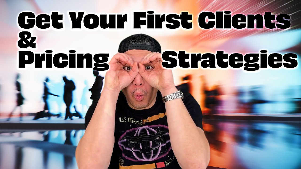 Get Your First Clients & Pricing Strategies - YouTube