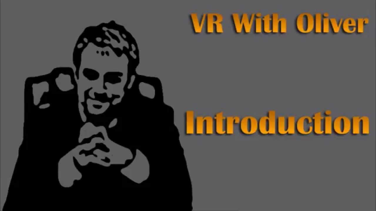 VR With Oliver - Introduction - YouTube