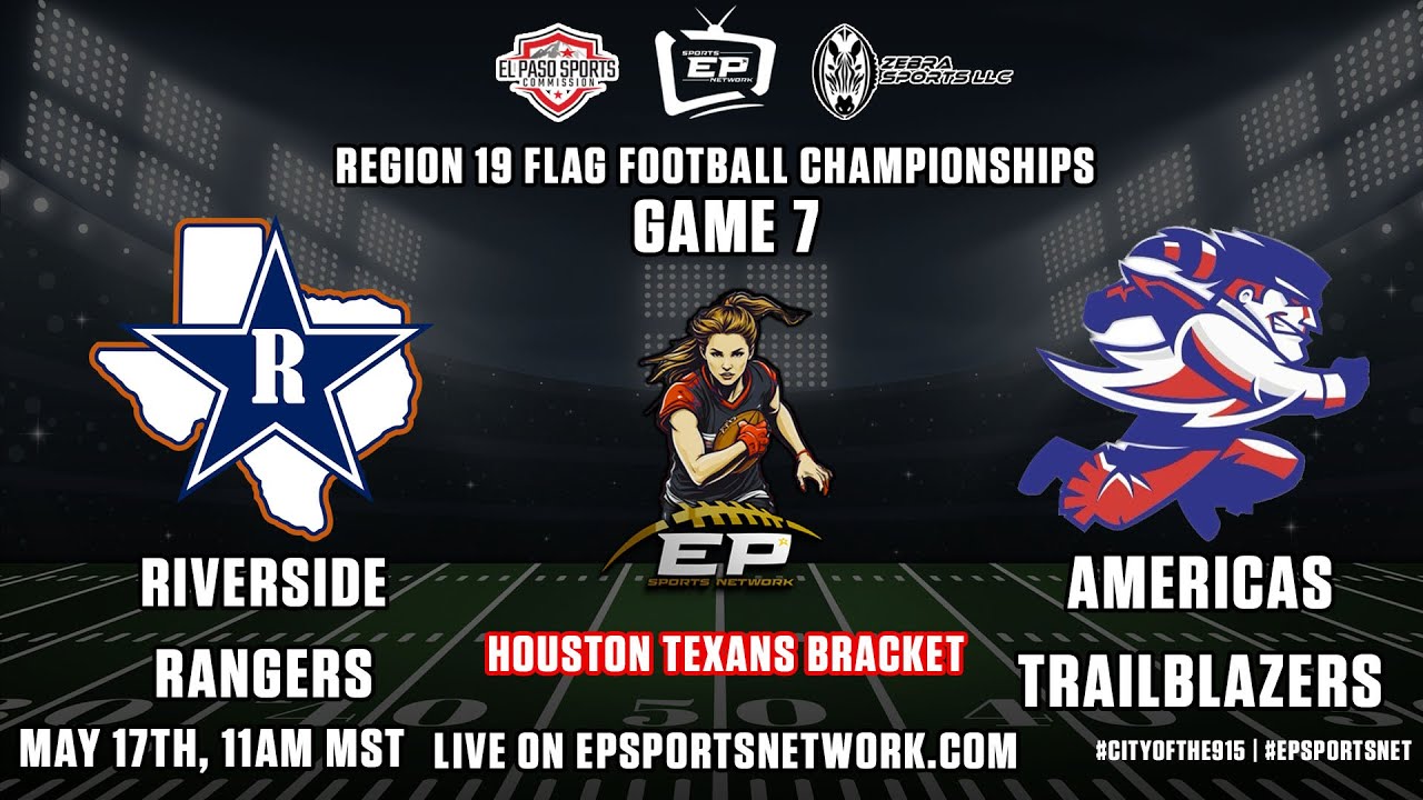 GAME 7- Region 19 Female Flag Football Championship - RIVERSIDE VS ...