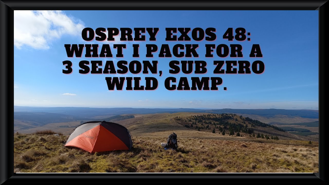 My Osprey Exos 48 - packed for a 3 season, sub zero wild camp. Bag ...