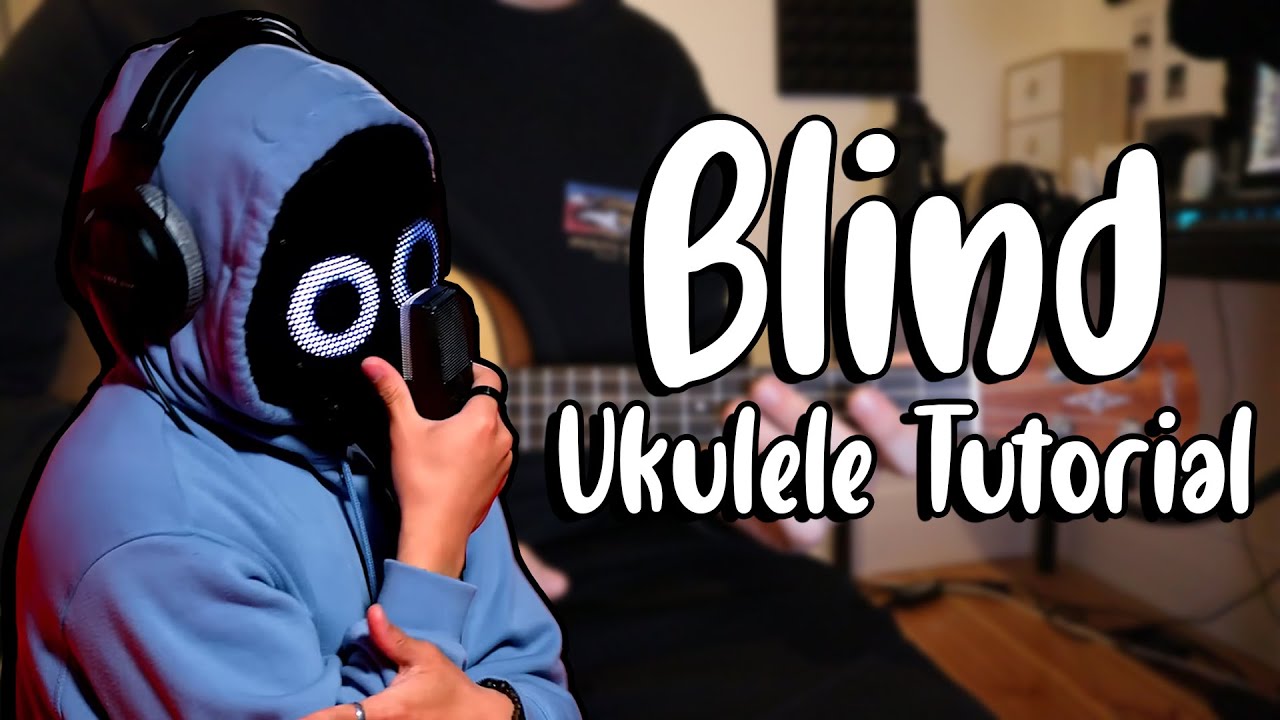 Blind - BoyWithUke (Ukulele Tutorial) - YouTube