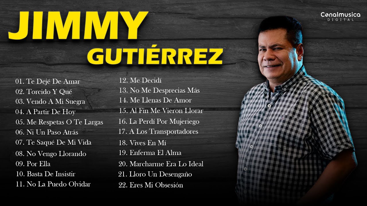 Jimmy Gutiérrez - 22 Grandes Éxitos | Conalmusica Digital (Mix Oficial ...
