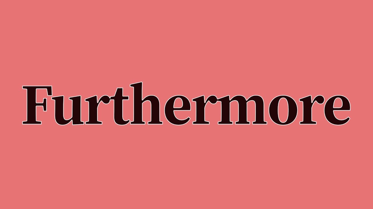 Furthermore Pronunciation YouTube furthermore-pronunciation-youtube