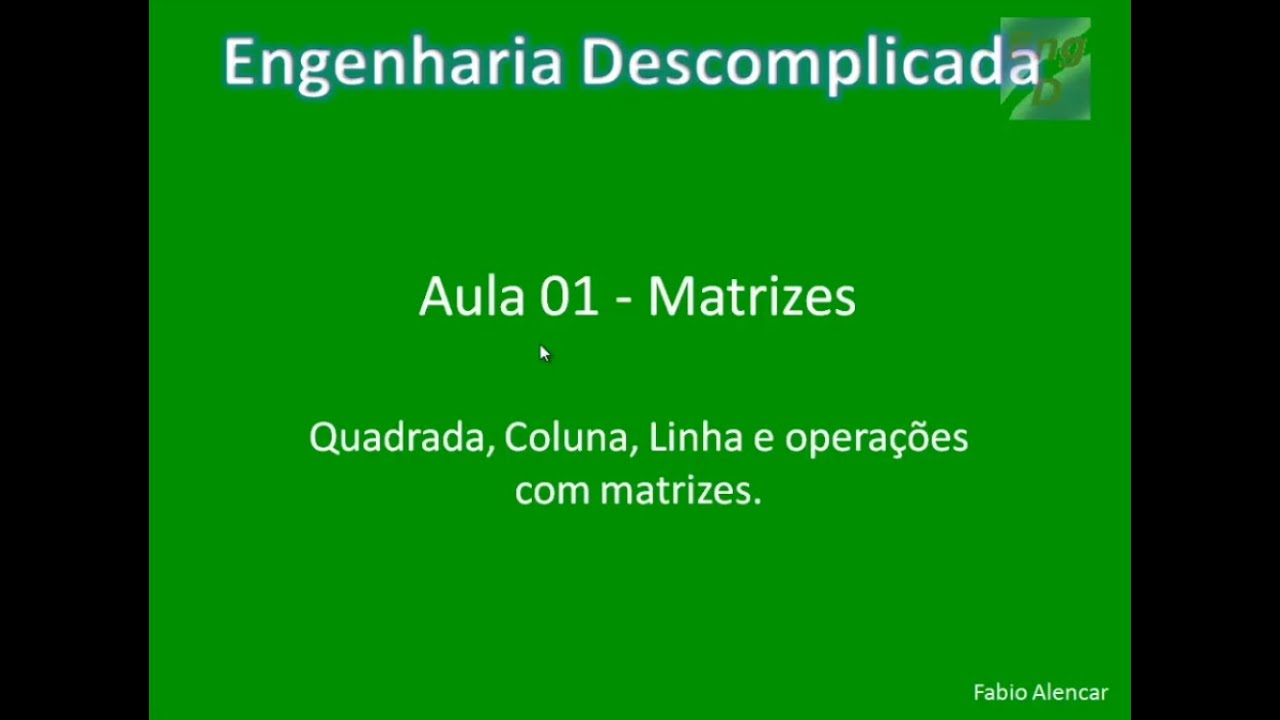 Aula 01 - Matrizes Quadrada, Coluna, Linha e operações com matrizes ...