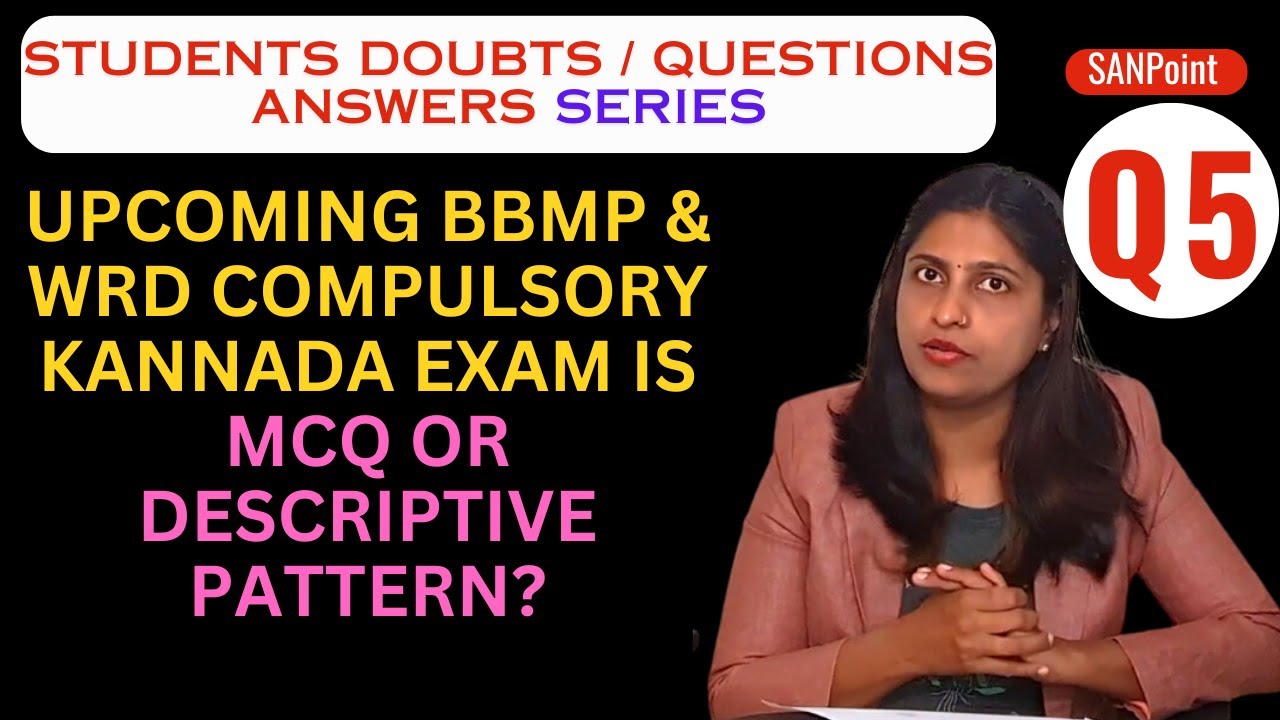 Q 5 : Upcoming BBMP & WRD compulsory kannada exam is MCQ or DESCRIPTIVE ...
