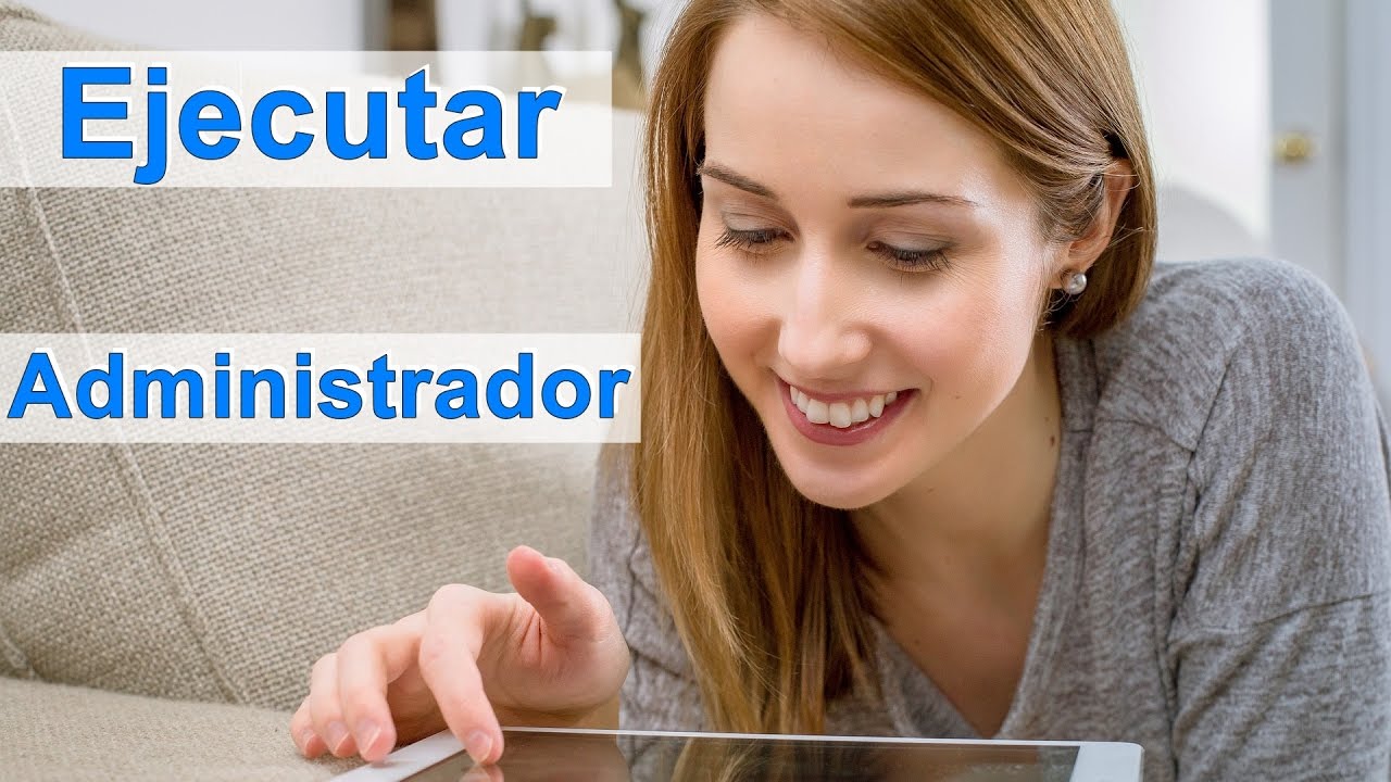 Como Iniciar y Ejecutar Como Administrador WINDOWS 10 | 7 | 8.1 | 8 ...