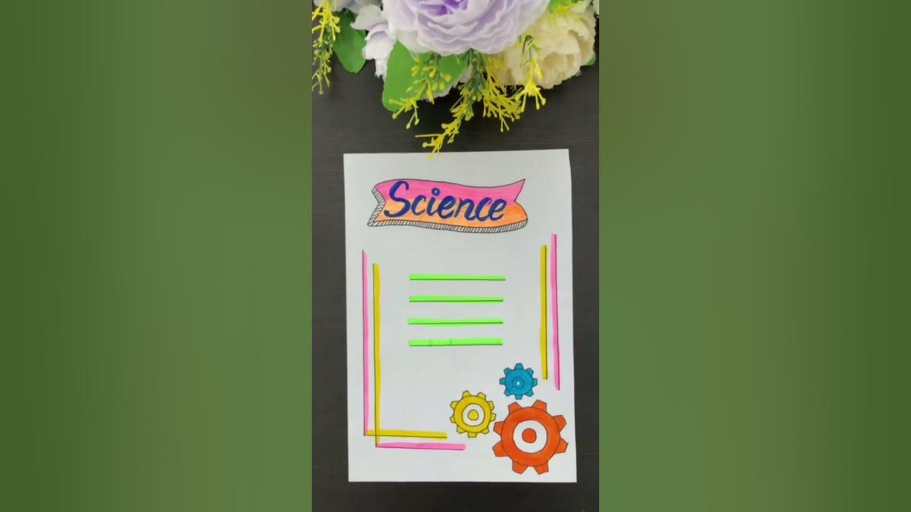 Front page design of Science project / Border design for Science ...