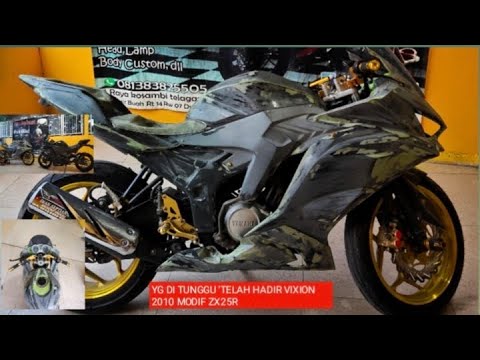 YG DI TUNGGU TELAH HADIR   VIXION 2010 MODIF ZX25R 💯 ALA DIAN SEPTIANSA MODIFIKASI KARAWANG