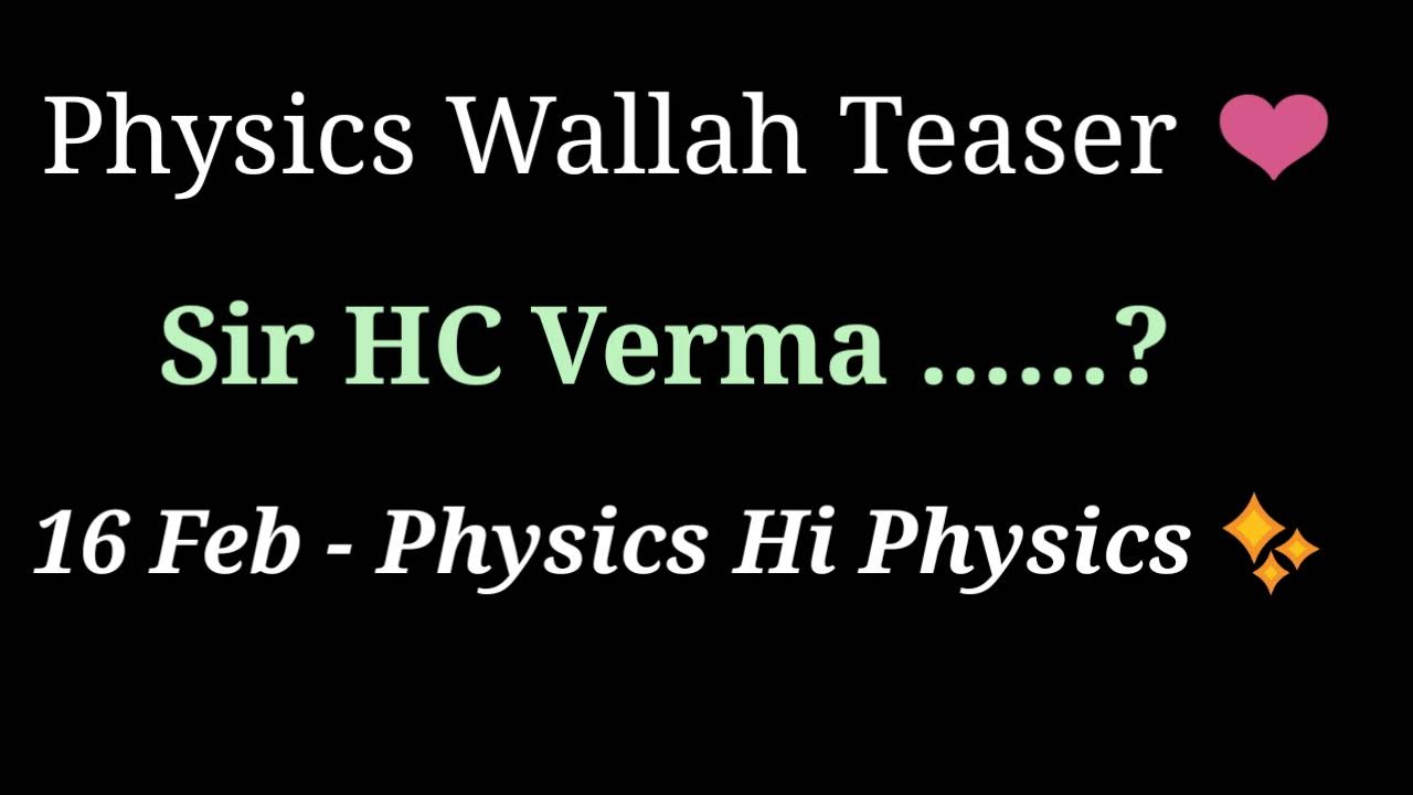 Physics Wallah Teaser : Physics Wallah + HC Verma Sir - YouTube