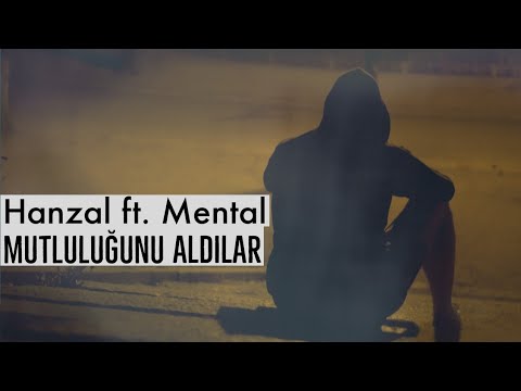 Hanzal ft. Mental - Mutluluğunu Aldılar (Official Audio)