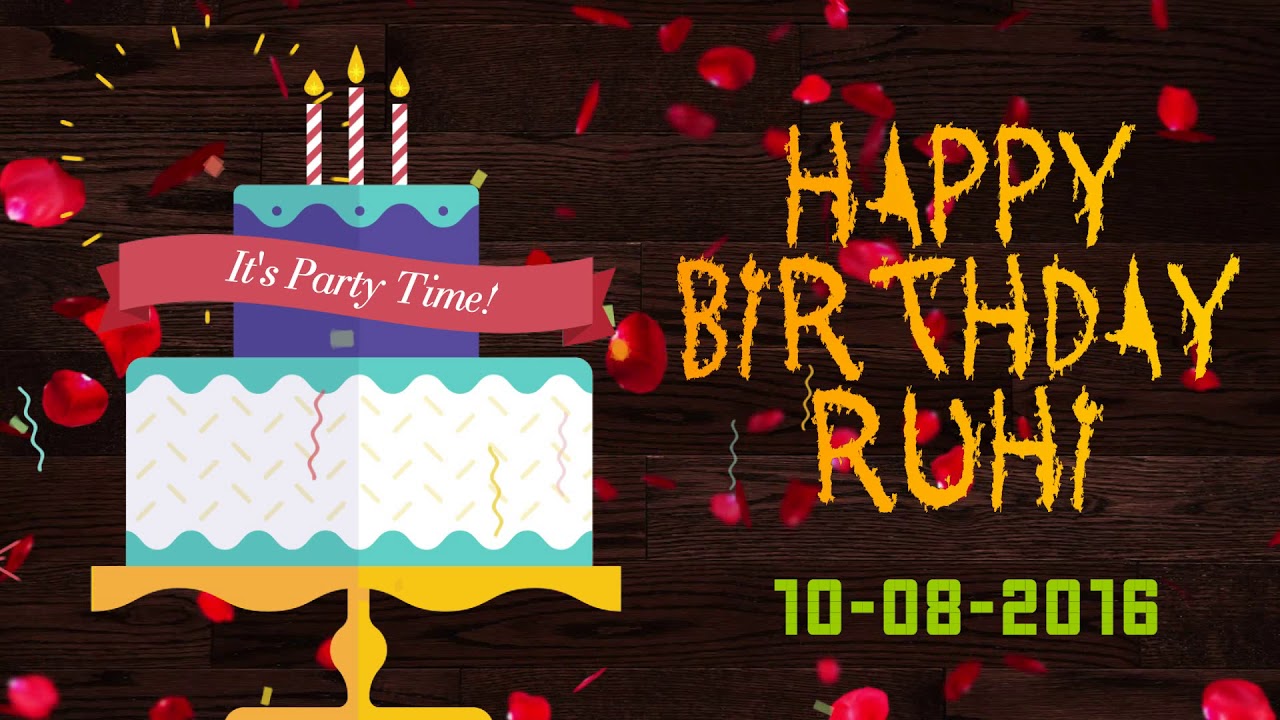 Happy Birthday Ruhi - YouTube