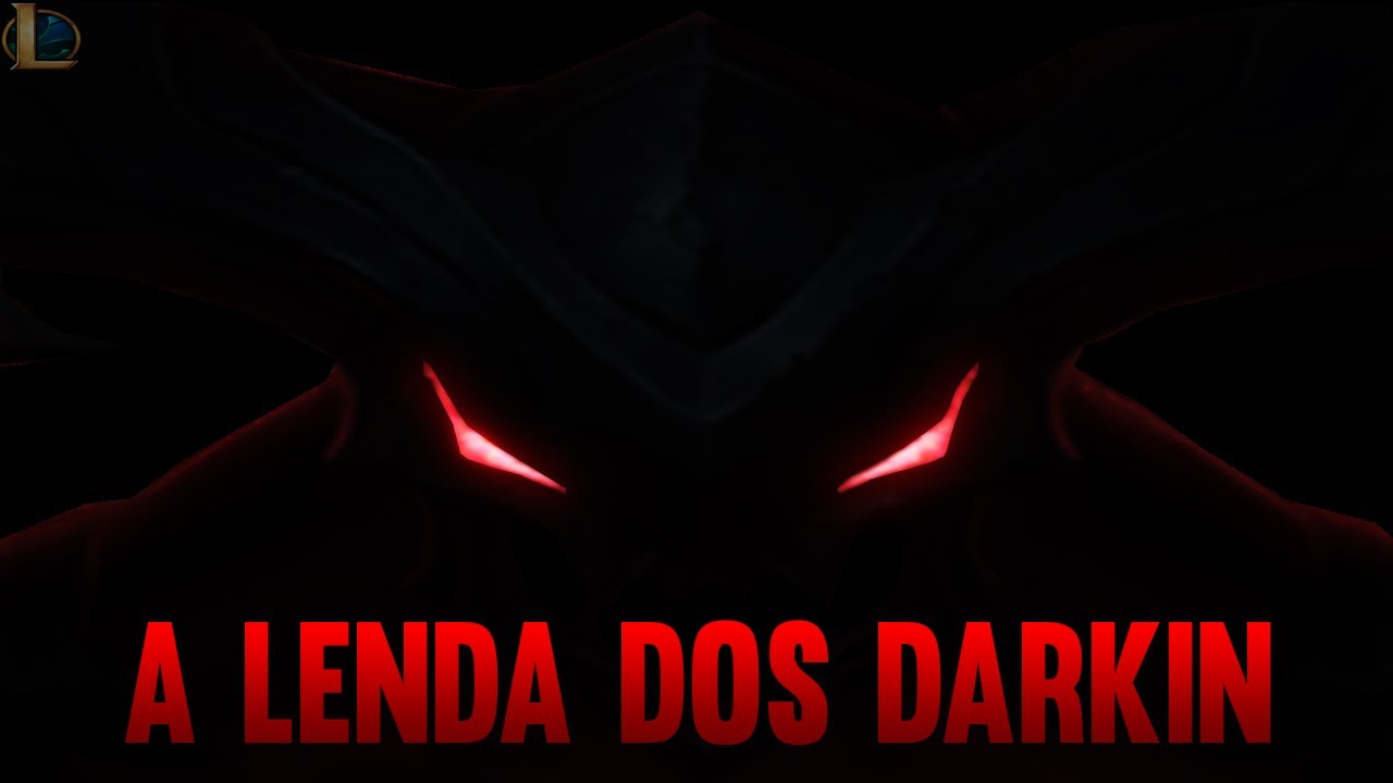 A LENDA DOS DARKIN | League of Legends - YouTube