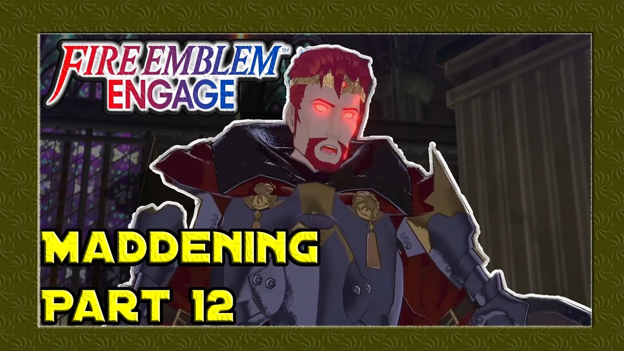 This Map Is Hard...Chapter 10, NO DLC Maddening, Fire Emblem Engage ...