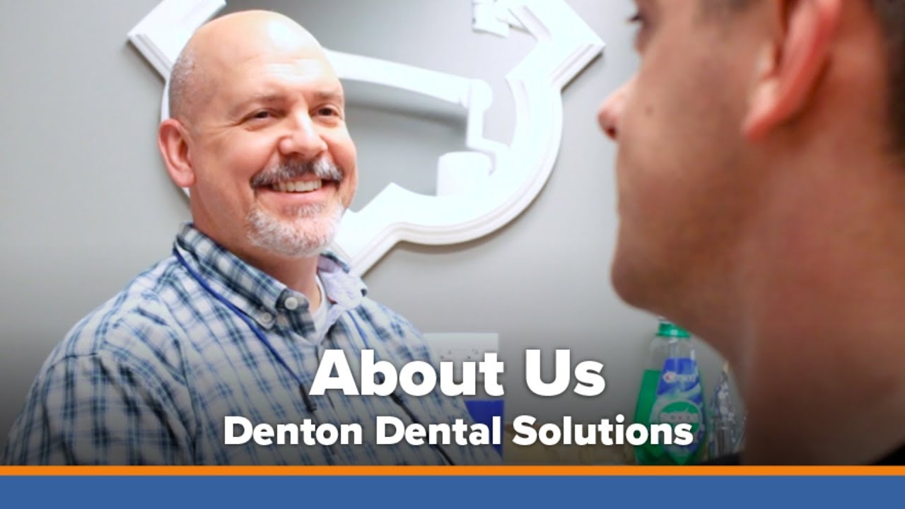 About Us | Denton Dental Solutions - YouTube
