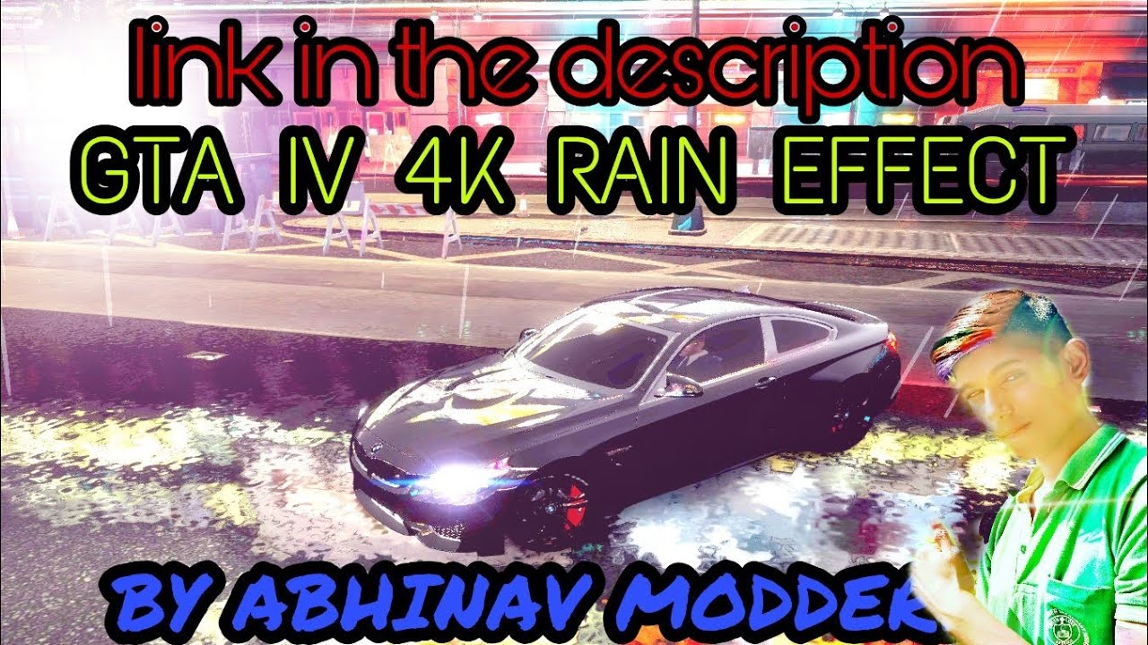 Gta iv 4k rain effect by abhinav modders - YouTube