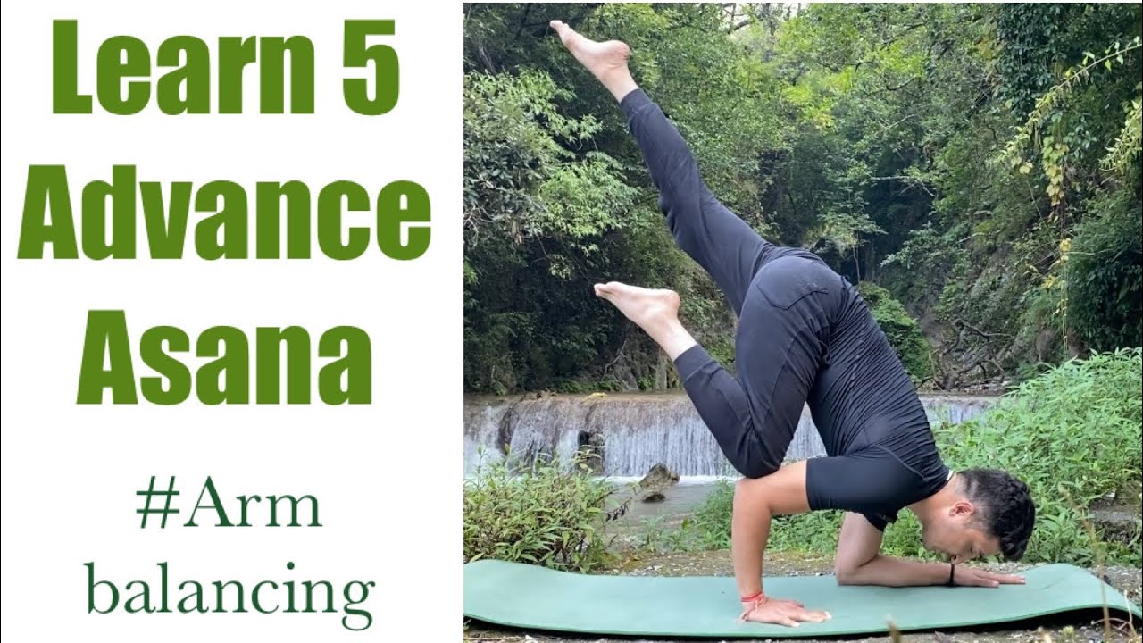 Learn 5 Advance Asana Techniques // Arm balancing - YouTube