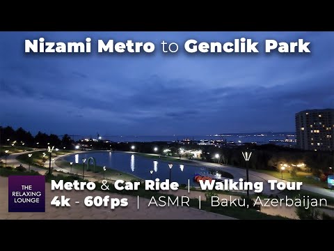 Nizami Metro to Genclik Park Baku | Metro & Car Ride, Walking Tour | 4k 60fps | ASMR Baku Azerbaijan