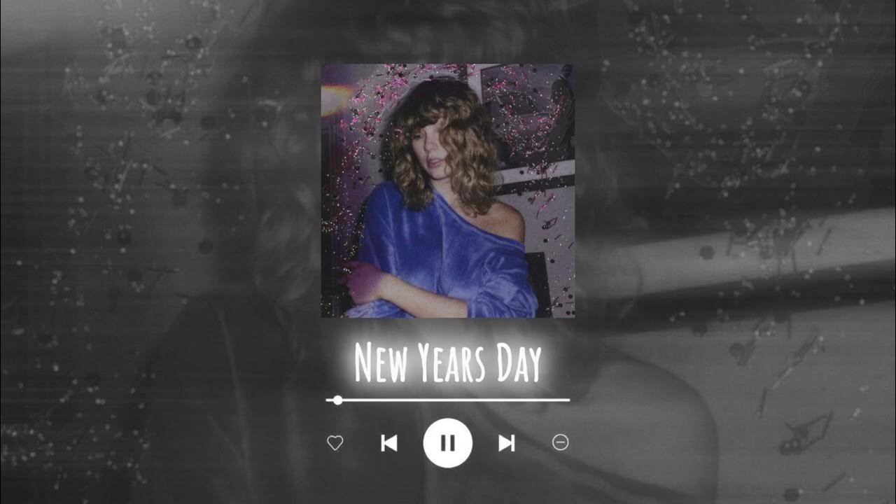 taylor swift - new years day [sped up audio] - YouTube