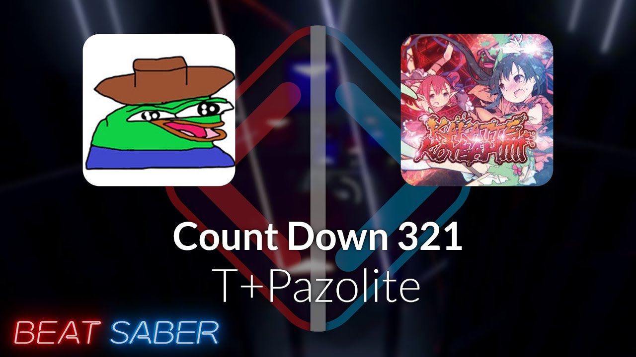 Beat Saber | JustCallMeJack | T+Pazolite - Count Down 321 [Expert+] #1 ...