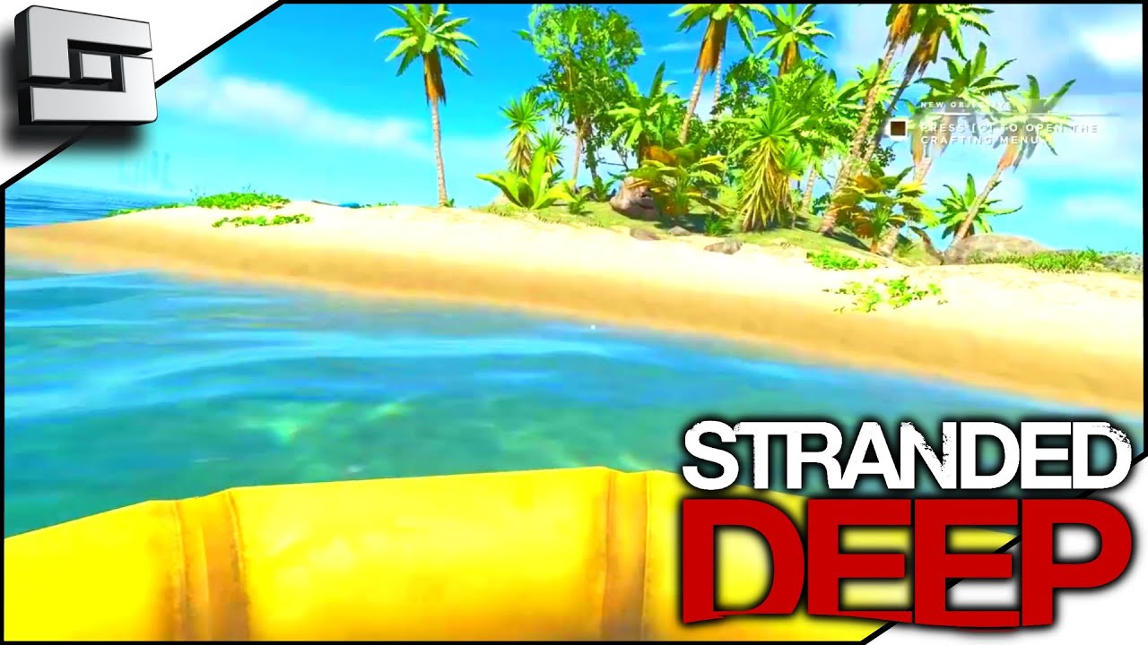 New Stranded Deep Let's Play! Let's See What's Changed! S5E1 - YouTube