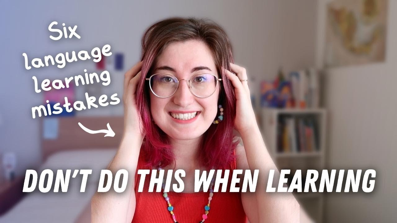 6 MISTAKES Self study Language Learners Make Polyglot Language Tips 6 MISTAKES Self study Language Learners Make Polyglot Language Tips