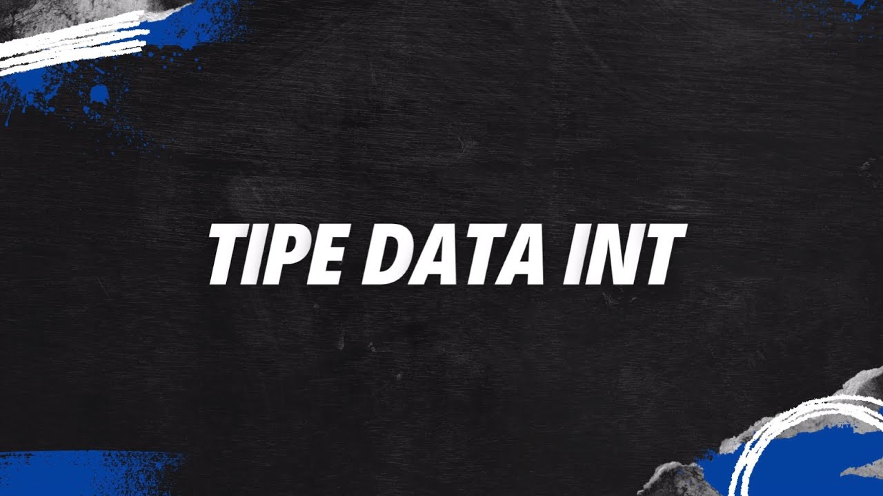 Video Presentasi Struktur Data | Tipe Data Int | Kelompok 3 - YouTube